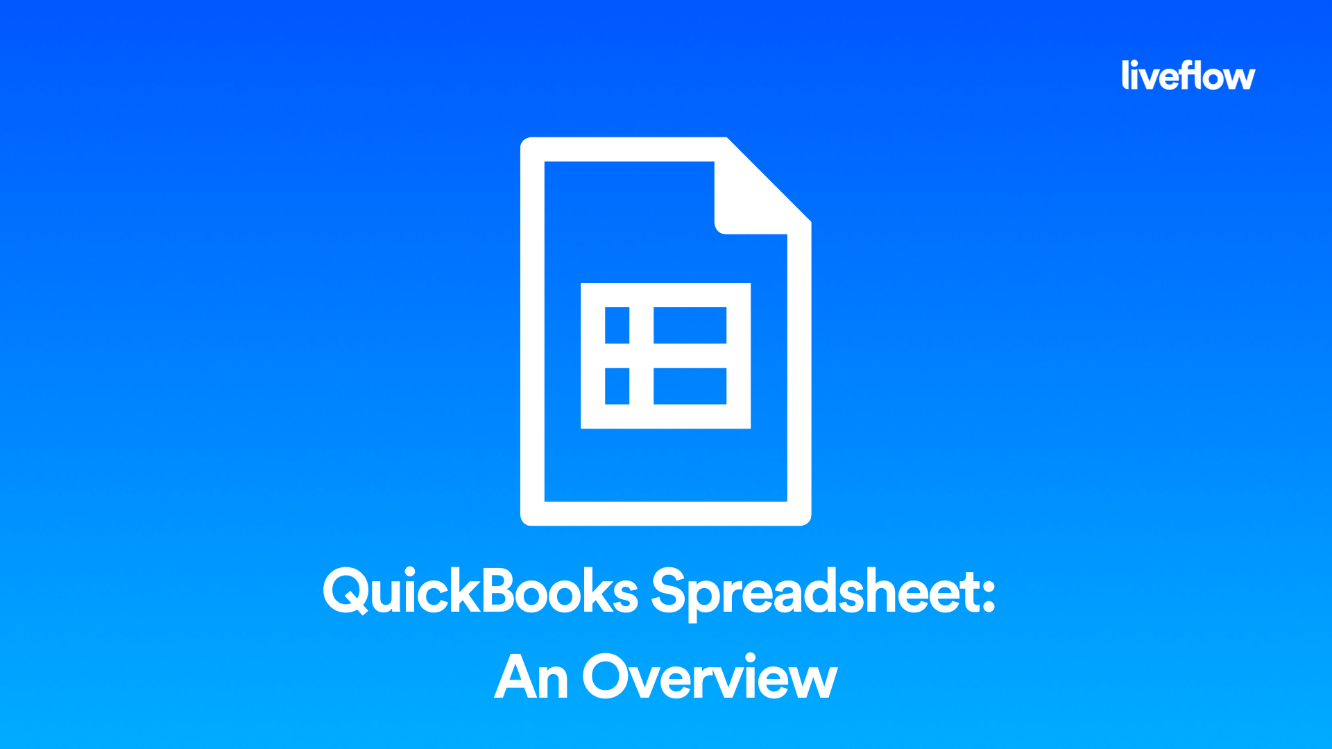 QuickBooks Spreadsheet An Overview LiveFlow quickbooks-spreadsheet-an-overview-liveflow